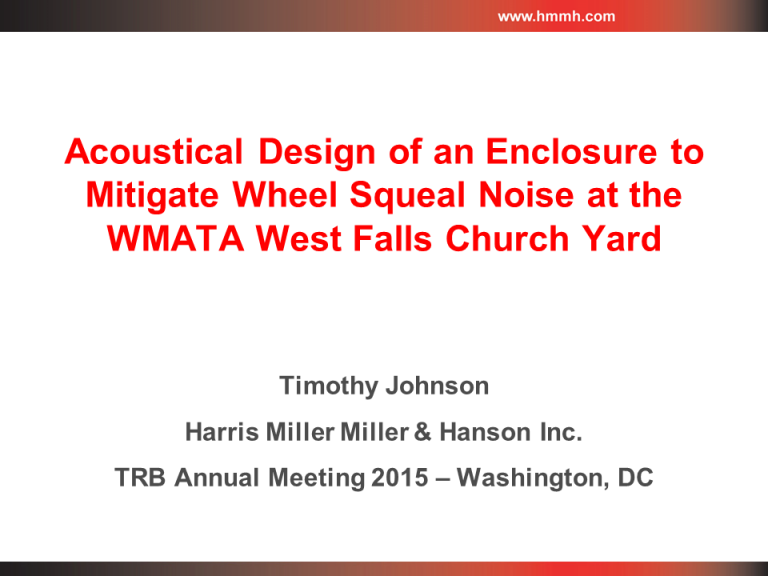 Acoustical Design of an Enclosure to Mitigate Wheel Squeal Noise - HMMH